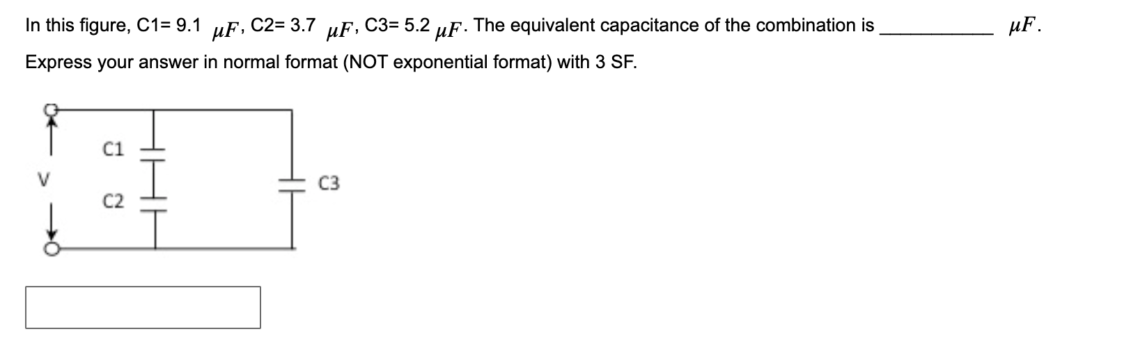 Solved In this figure, C1=9.1μF,C2=3.7μF,C3=5.2μF. ﻿The | Chegg.com
