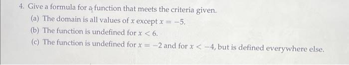 Solved 4. Give a formula for a function that meets the | Chegg.com