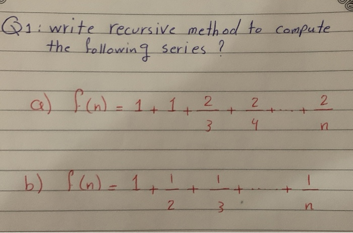 Solved 10 Q1 Write Recursive Method To Compute The 