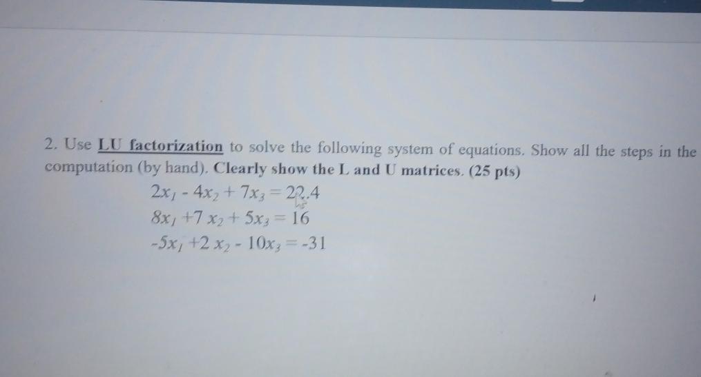 Solved 2. Use LU factorization to solve the following system | Chegg.com