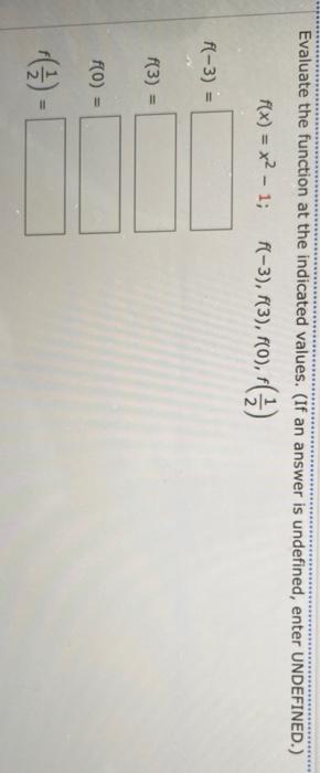 Solved Evaluate the function at the indicated values. (If an | Chegg.com