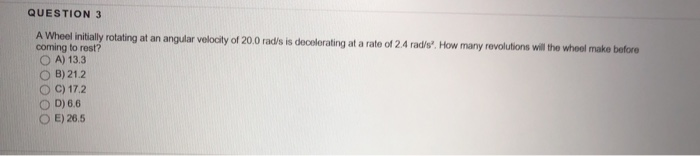 Solved QUESTION 3 A Wheel initially rotating at an angular | Chegg.com
