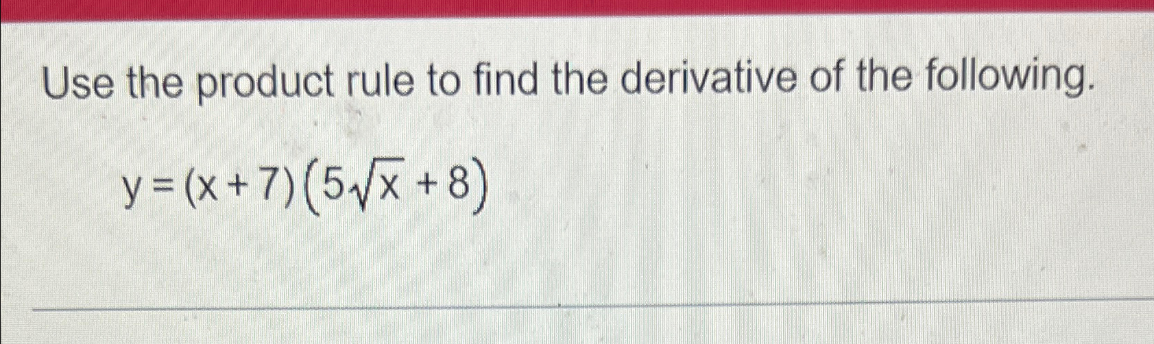 Solved Use the product rule to find the derivative of the | Chegg.com