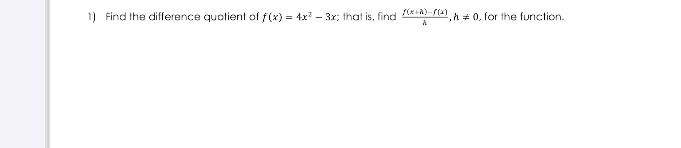 Solved Find the difference quotient of f(x)=4x2-3x; that is, | Chegg.com