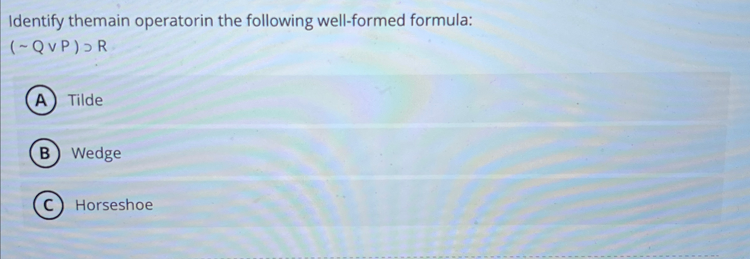 Solved Identify themain operatorin the following well-formed | Chegg.com