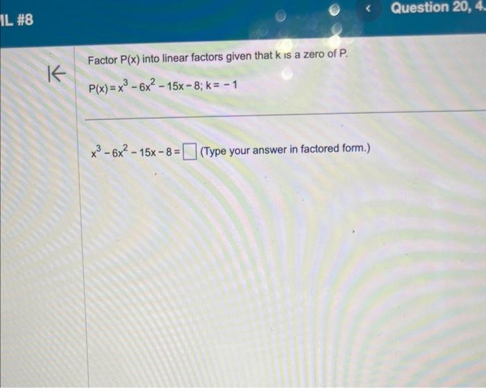 Solved Factor P(x) into linear factors given that k is a | Chegg.com