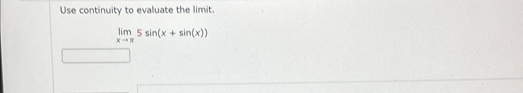 Solved Use continuity to evaluate the | Chegg.com