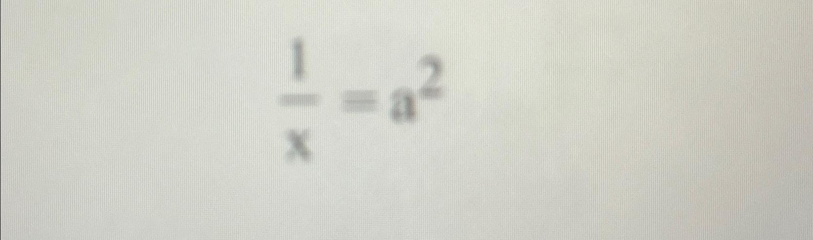 Solved 1x=a2 | Chegg.com