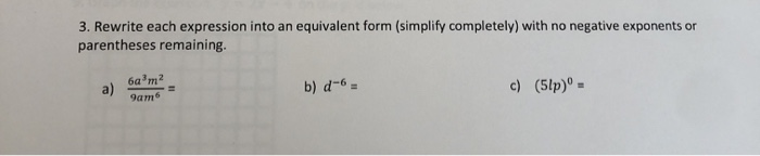Solved 3. Rewrite each expression into an equivalent form | Chegg.com