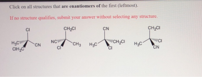 Solved Click on all structures that are enantiomers of the | Chegg.com