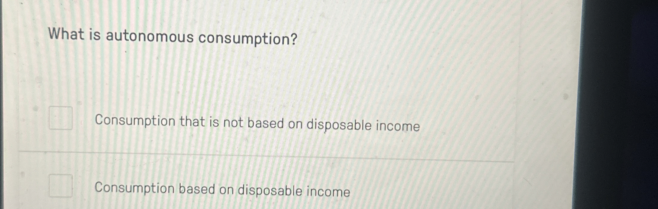 Solved What is autonomous consumption?Consumption that is | Chegg.com