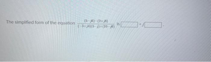 Solved The simplified form of the equation | Chegg.com