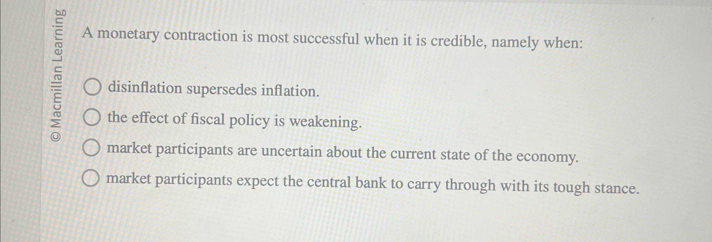 Solved A monetary contraction is most successful when it is | Chegg.com