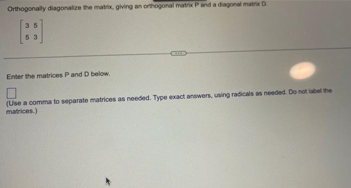Solved Determine if the matrix is orthogonal. If it is | Chegg.com
