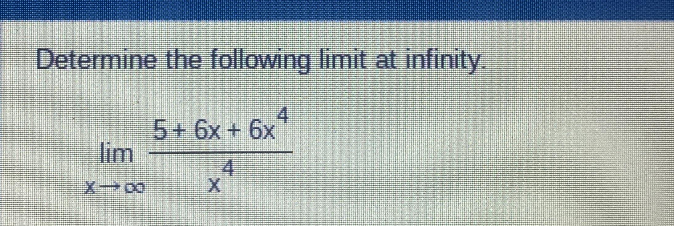 Solved Determine the following limit at | Chegg.com