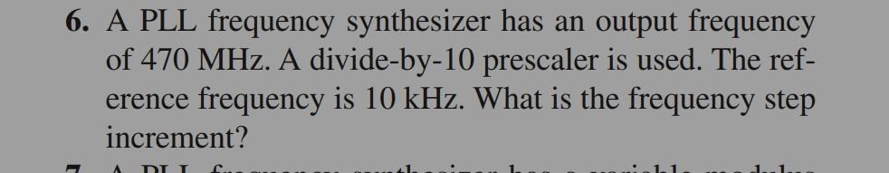 Solved 6. A PLL frequency synthesizer has an output | Chegg.com