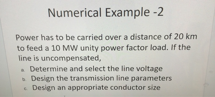 Solved Numerical Example -2 Power has to be carried over a | Chegg.com