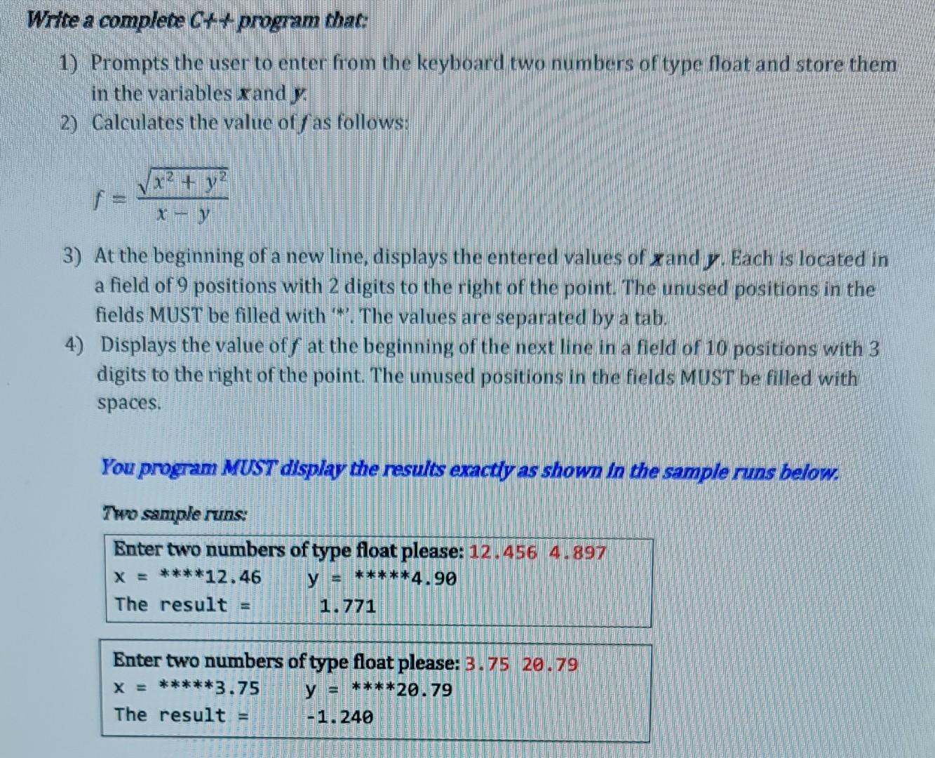 Solved Write a complete C++ program that 1) Prompts the user | Chegg.com
