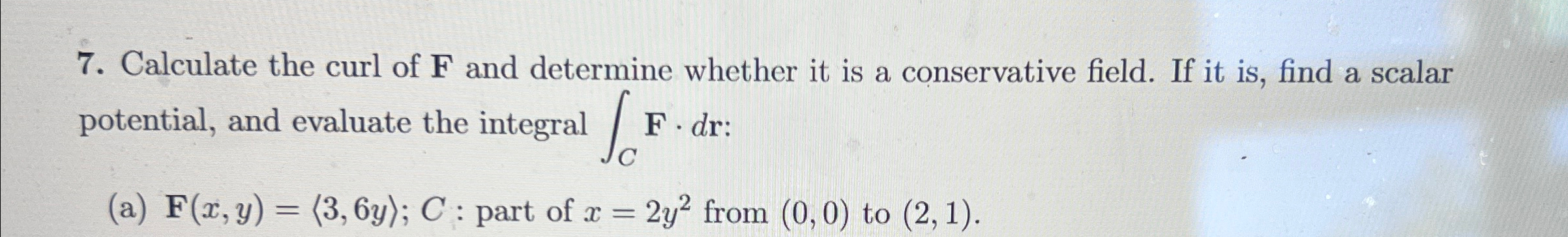 Solved Calculate the curl of F ﻿and determine whether it is | Chegg.com