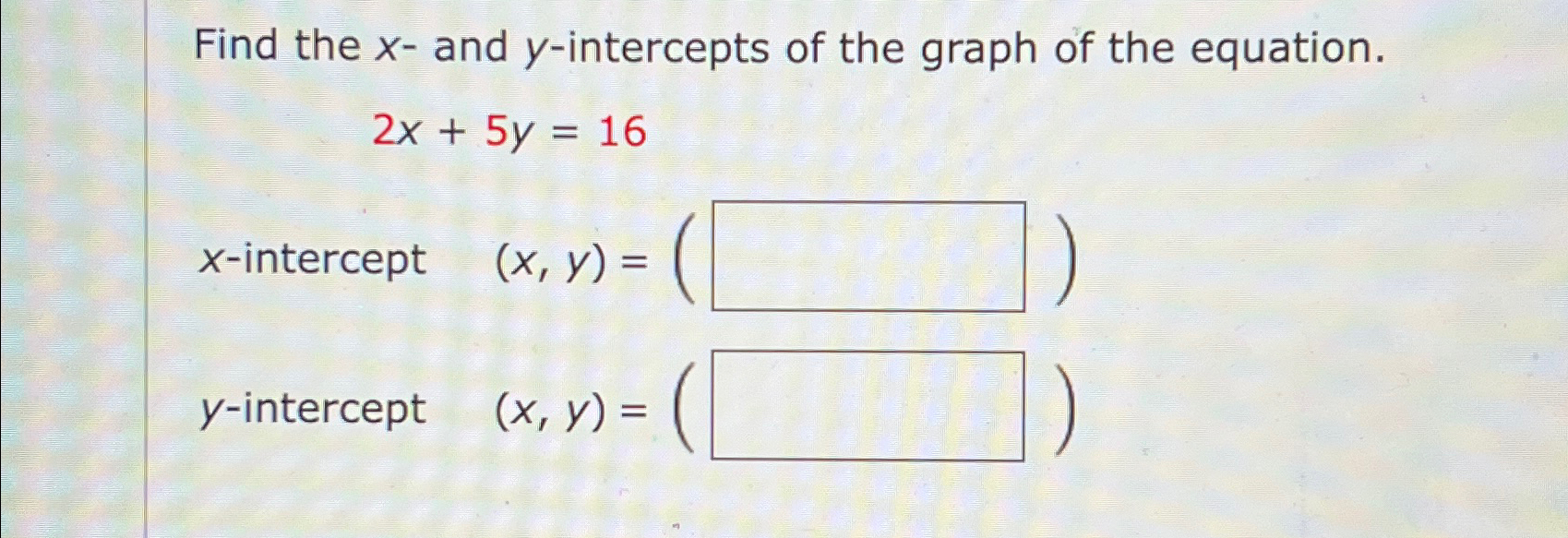 Solved Find the x - ﻿and y-intercepts of the graph of the | Chegg.com