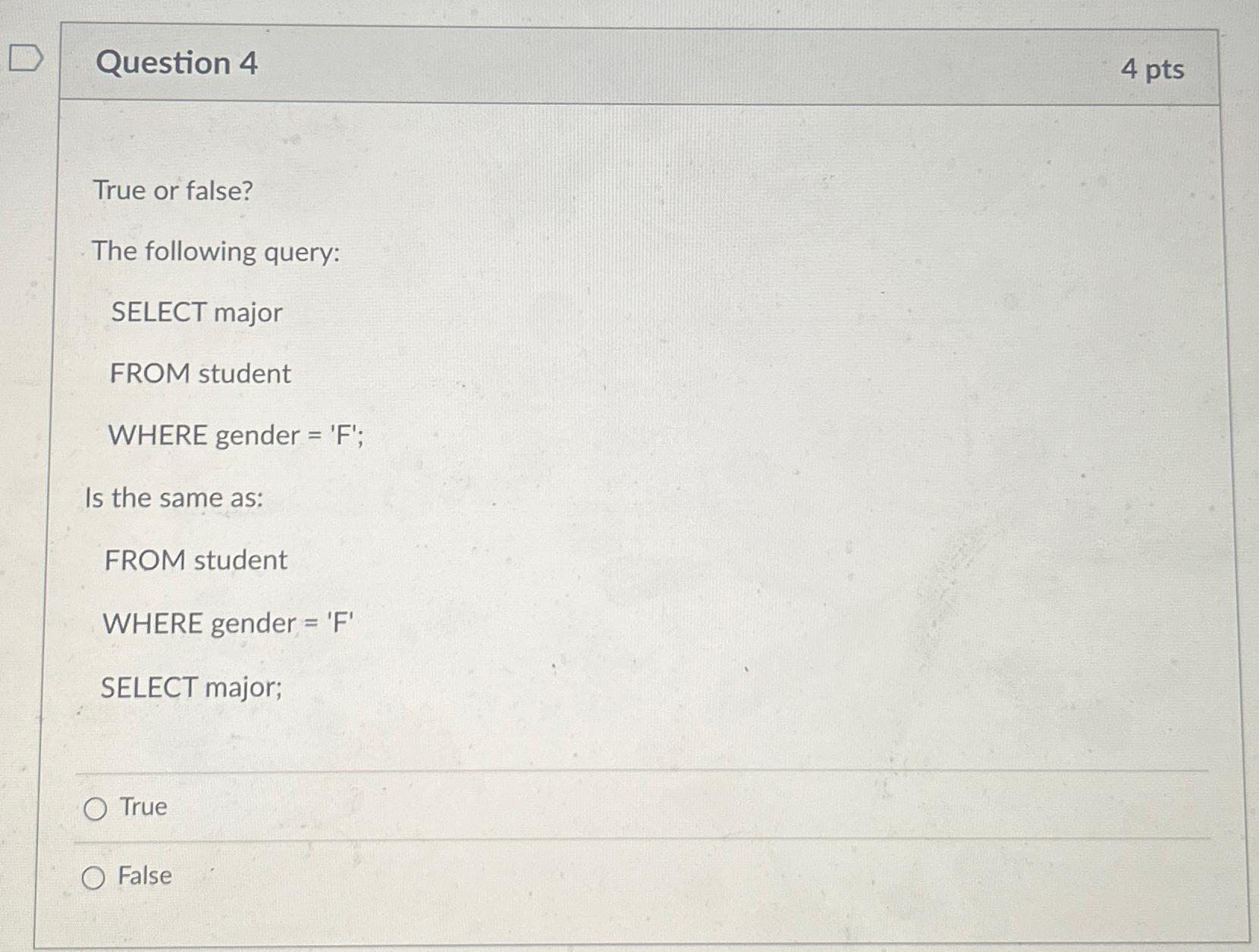 Solved Question 44 ﻿ptsTrue or false?The following | Chegg.com