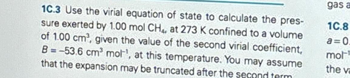 Solved 1C. 3 Use the virial equation of state to calculate | Chegg.com