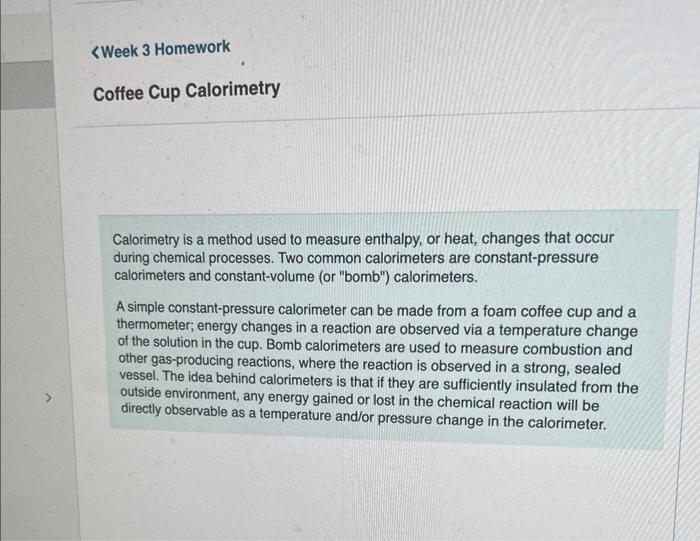Solved Calorimetry is a method used to measure enthalpy, or | Chegg.com