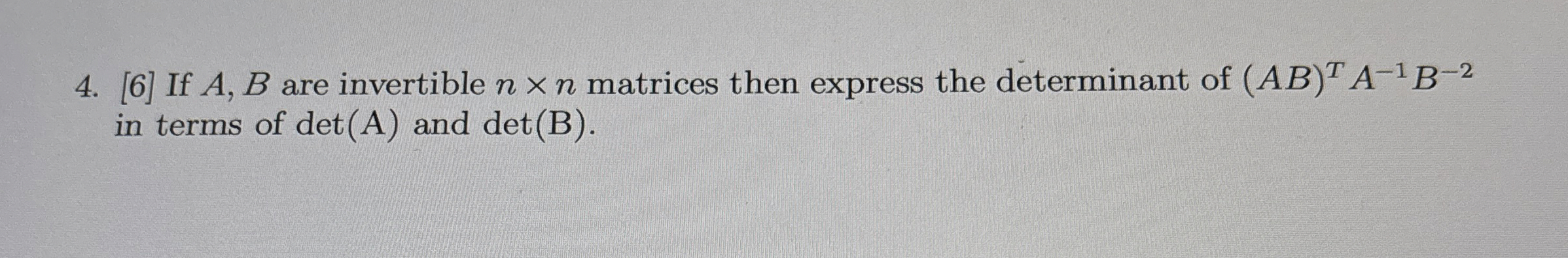 Solved [6] ﻿If A,B ﻿are invertible n×n ﻿matrices then | Chegg.com