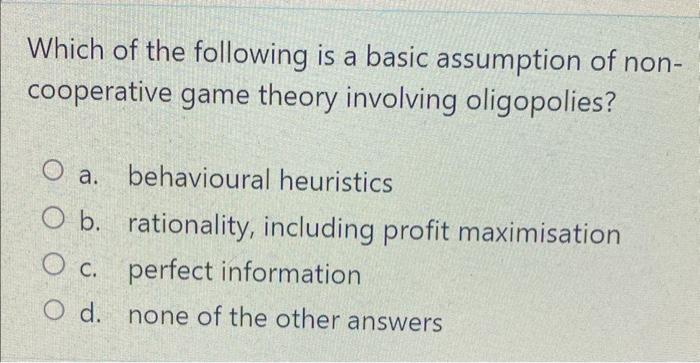 Solved Which of the following is a basic assumption of | Chegg.com