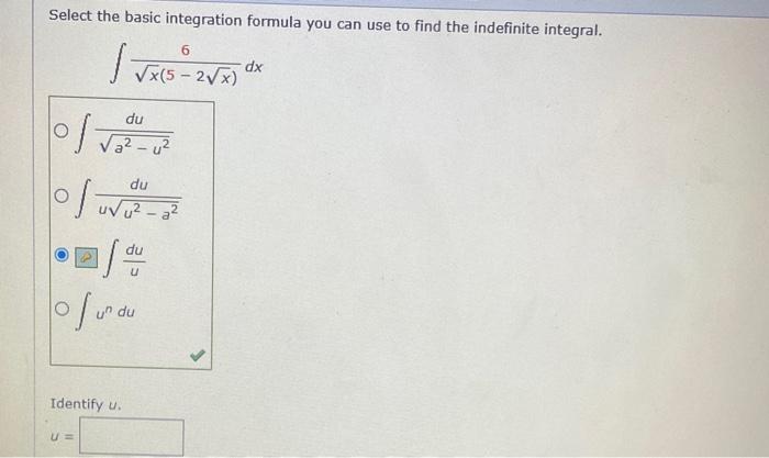 [Solved]: Select the basic integration formula you can use