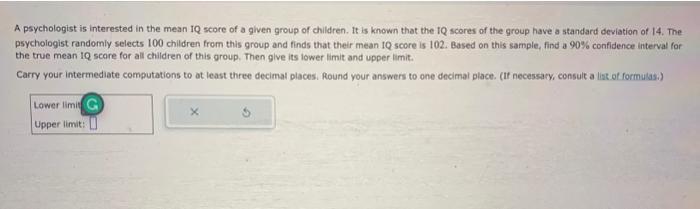 Solved A Psychologist Is Interested In The Mean Iq Score Of