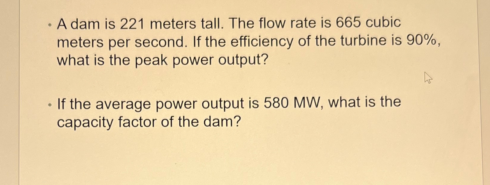 Solved A dam is 221 ﻿meters tall. The flow rate is 665 | Chegg.com