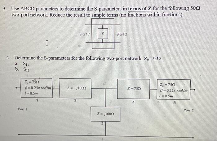 Solved Use ABCD parameters to determine the S-parameters in | Chegg.com