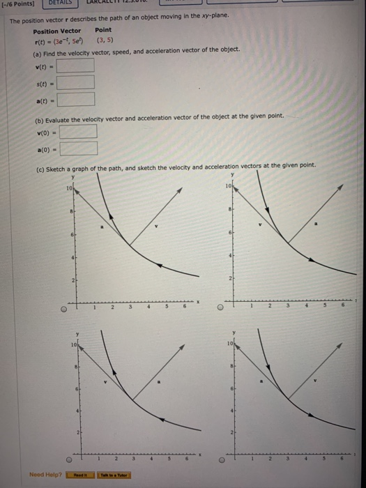 Solved [-/6 Points) DETAILS The position vector describes | Chegg.com