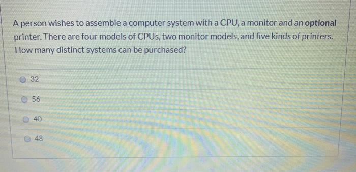 Solved A person wishes to assemble a computer system with a | Chegg.com