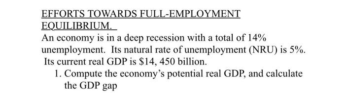 Solved EFFORTS TOWARDS FULL-EMPLOYMENT EQUILIBRIUM. An | Chegg.com
