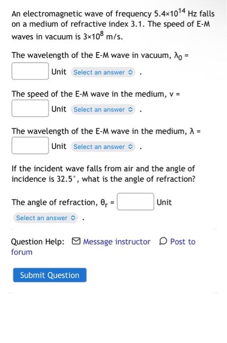 Solved An electromagnetic wave of frequency 5.4×1014 Hz | Chegg.com