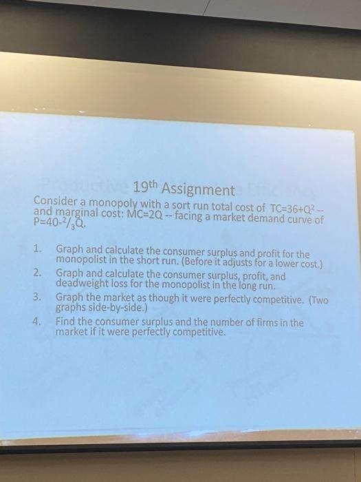 Solved 19th Assignment Consider a monopoly with a sort run | Chegg.com