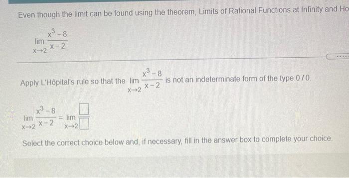 Solved Even though the limit can be found using the theorem, | Chegg.com