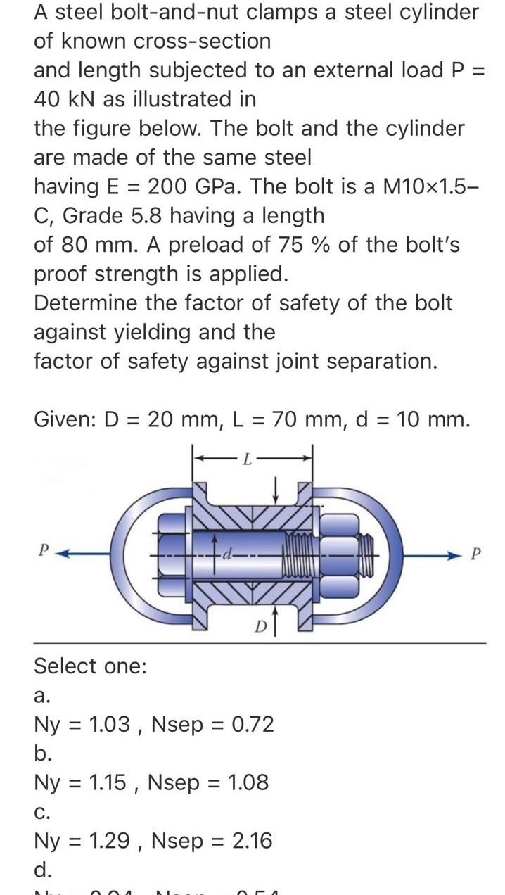Solved = A steel bolt-and-nut clamps a steel cylinder of | Chegg.com
