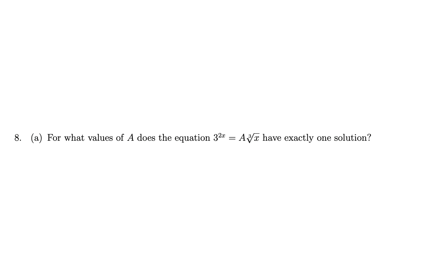 Solved (a) ﻿For what values of A does the equation 32x=Ax3 | Chegg.com
