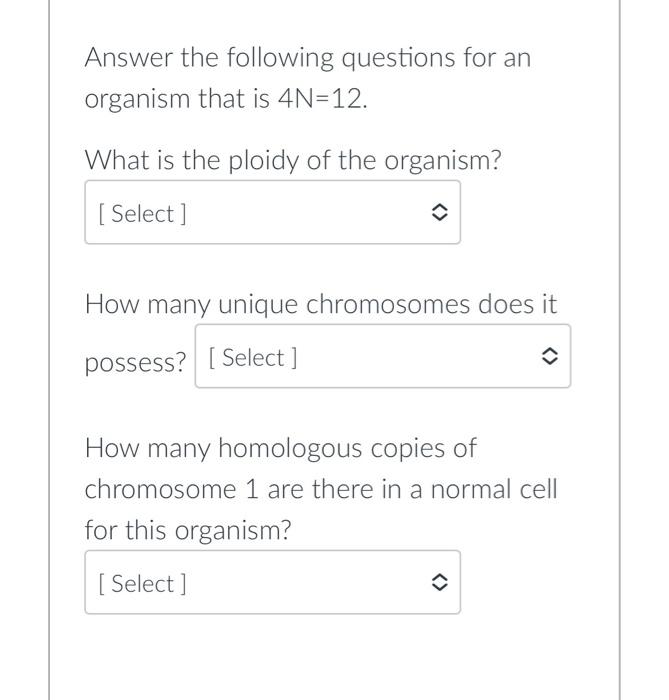 Solved Answer the following questions for an organism that | Chegg.com