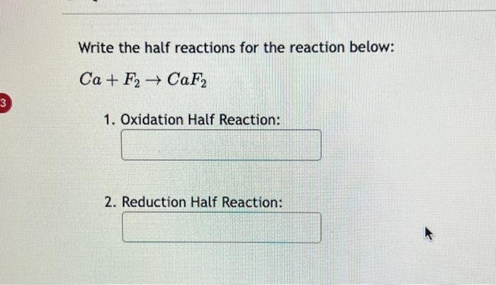 Solved Write the half reactions for the reaction below: | Chegg.com
