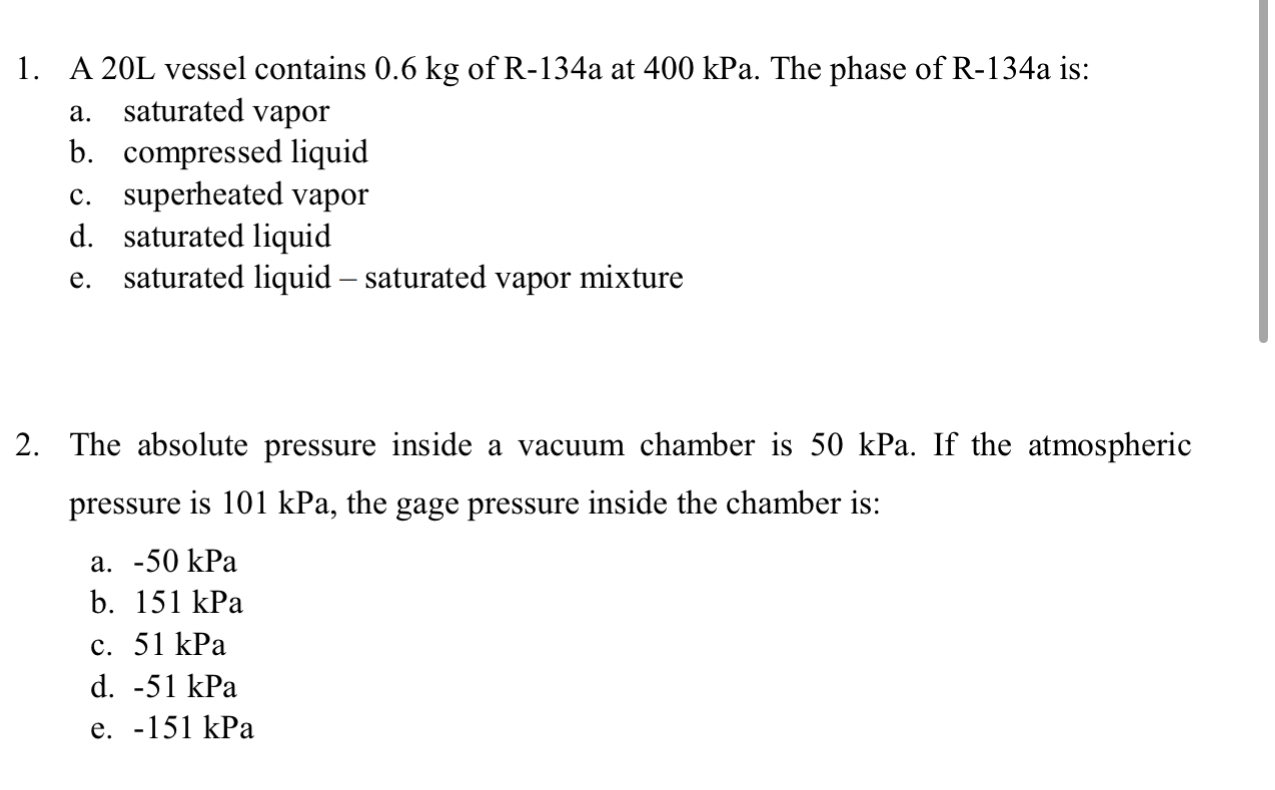 Solved A 20L ﻿vessel contains 0.6kg ﻿of R-134a ﻿at 400kPa. | Chegg.com