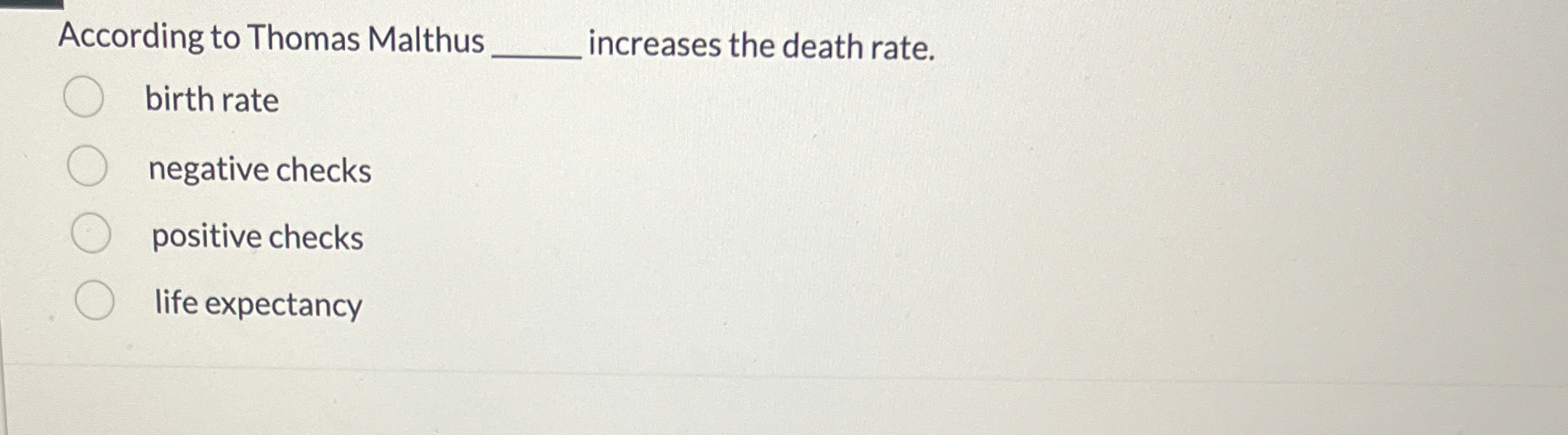 Solved According to Thomas Malthus q, ﻿increases the death | Chegg.com