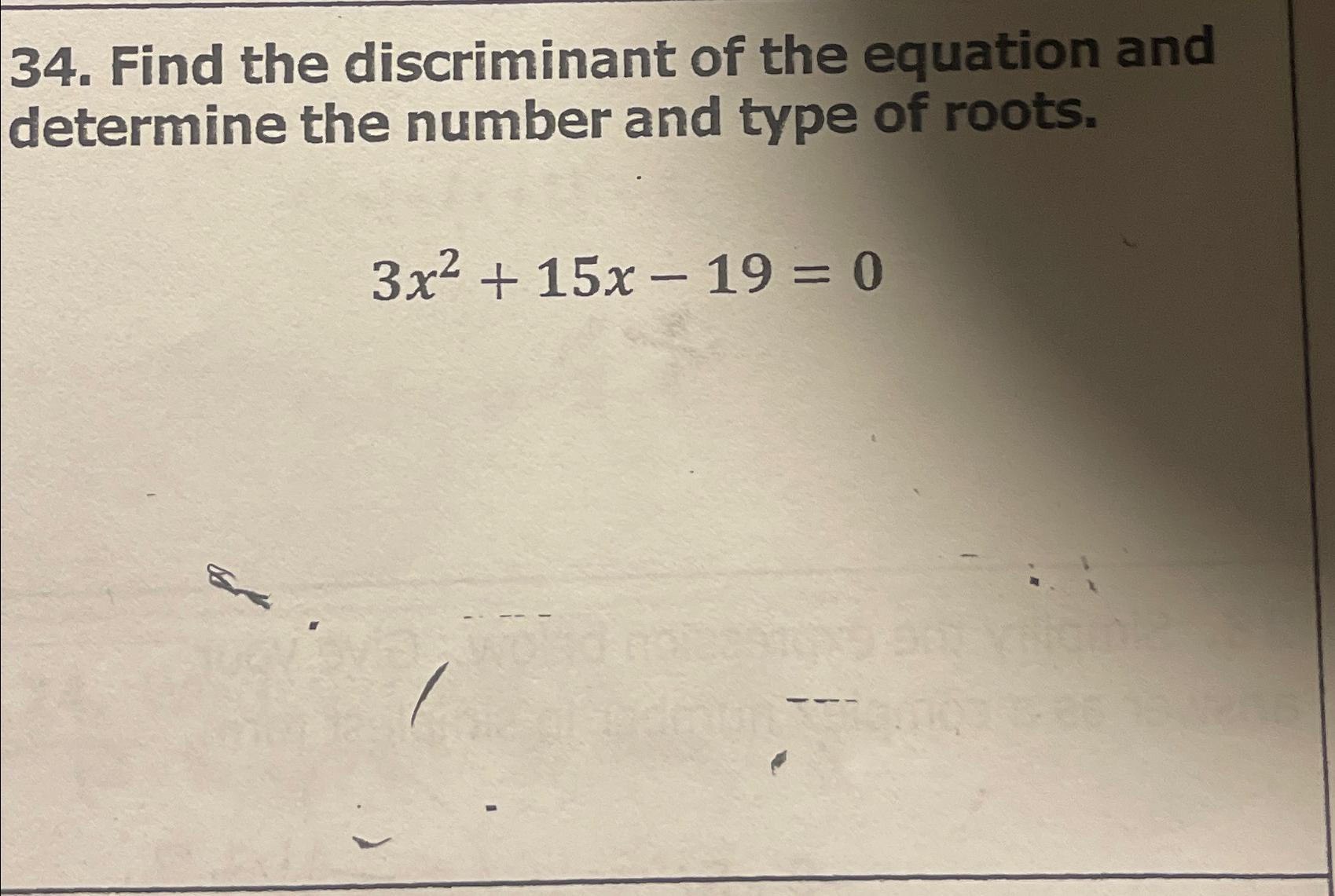 Solved Find the discriminant of the equation and determine | Chegg.com