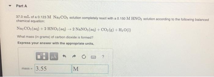 Solved Part A 37.0 mL of a 0.123 M Na2CO3 solution | Chegg.com
