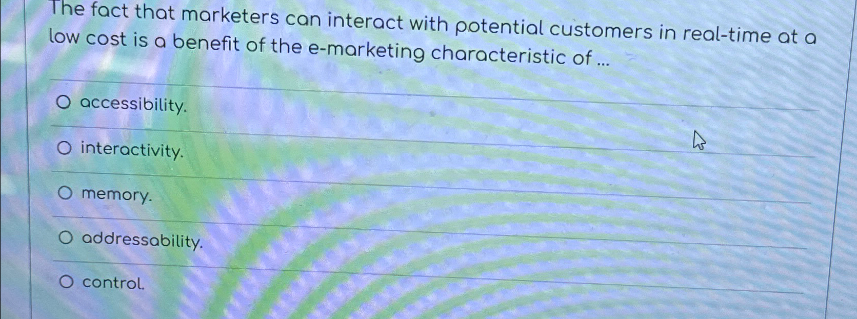 Solved The fact that marketers can interact with potential | Chegg.com