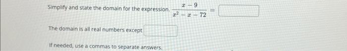 Solved Simplify and state the domain for the expression. | Chegg.com