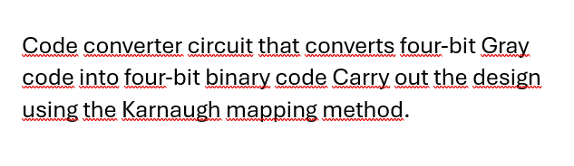 Code converter circuit that converts four-bit | Chegg.com